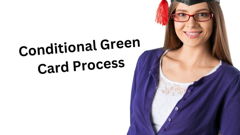 All about Conditional Green Card Process in USA 2024 Documentation