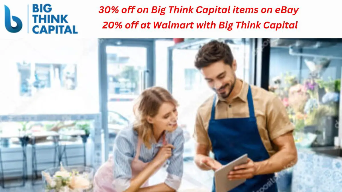Big Think Capital Promotion: Save $100 on Every Signup