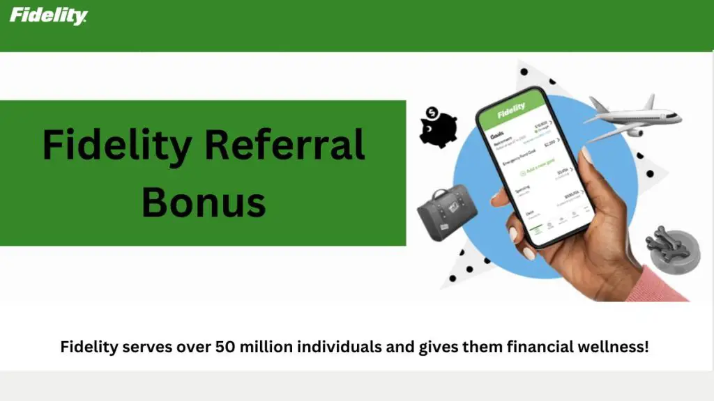 Fidelity Referral Bonus: Get a $2500 New User and $100 Referral Bonus