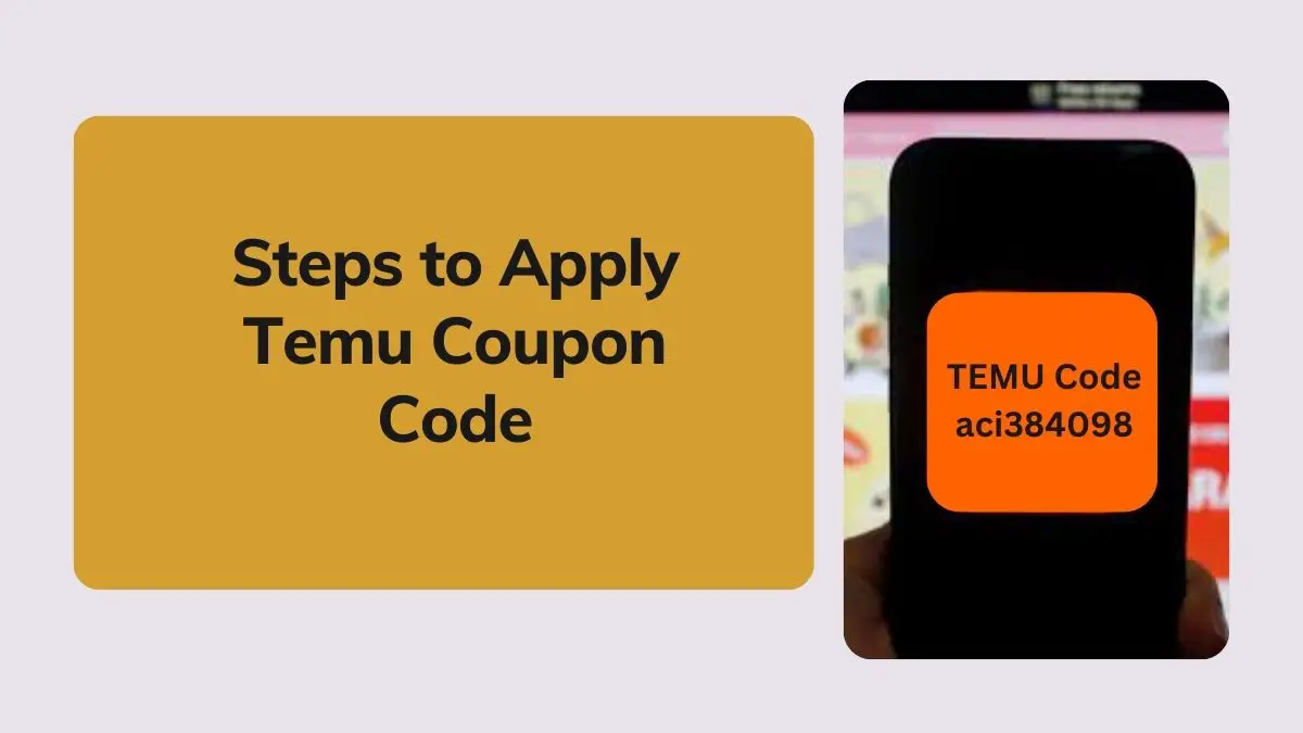 How to Apply Temu Coupon Code [aci384098] and Save Up to 40%?